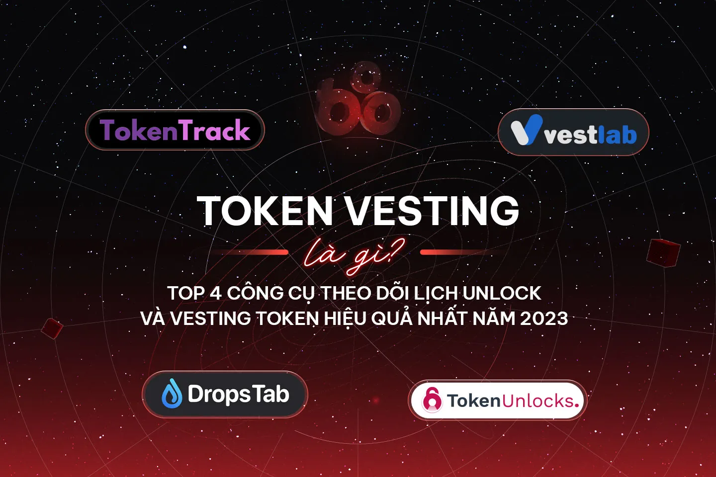 Token Vesting là gì? Top 4 công cụ theo dõi lịch unlock và vesting ...