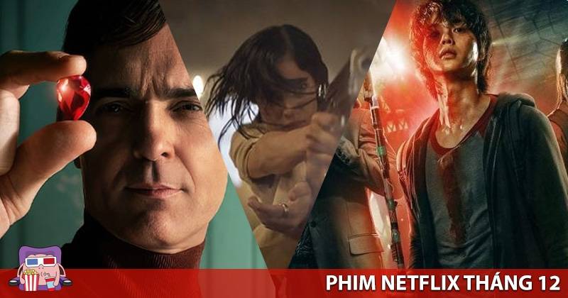 Danh sách các bộ phim mới trên Netflix tháng 12 năm 2023 được cập nhật