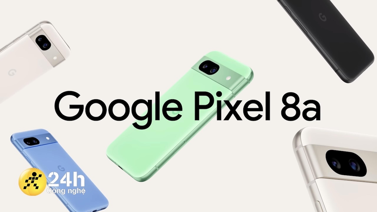 Google Pixel 8a đã chính thức ra mắt: Màn hình OLED 120Hz, hỗ trợ cập nhật hệ điều hành trong ...