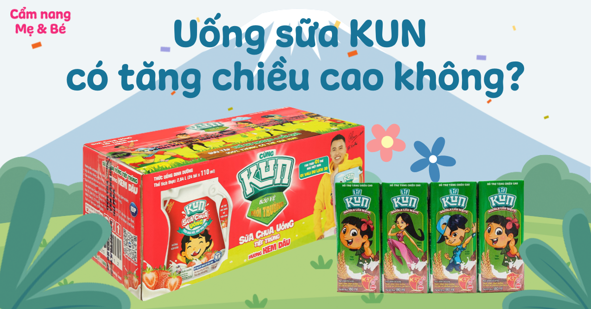 Sữa Kun có tác dụng gì đối với chiều cao của trẻ? Những điều mẹ cần biết