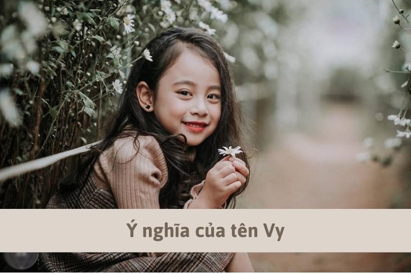 Tên Vy có ý nghĩa gì? 99+ tên đệm ý nghĩa và đẹp cho bé Vy