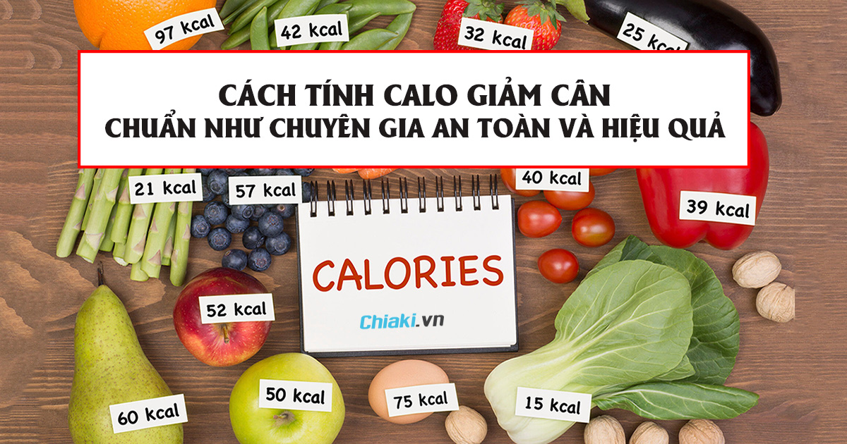 Cách tính calo giảm cân đơn giản và dễ hiểu như chuyên gia
