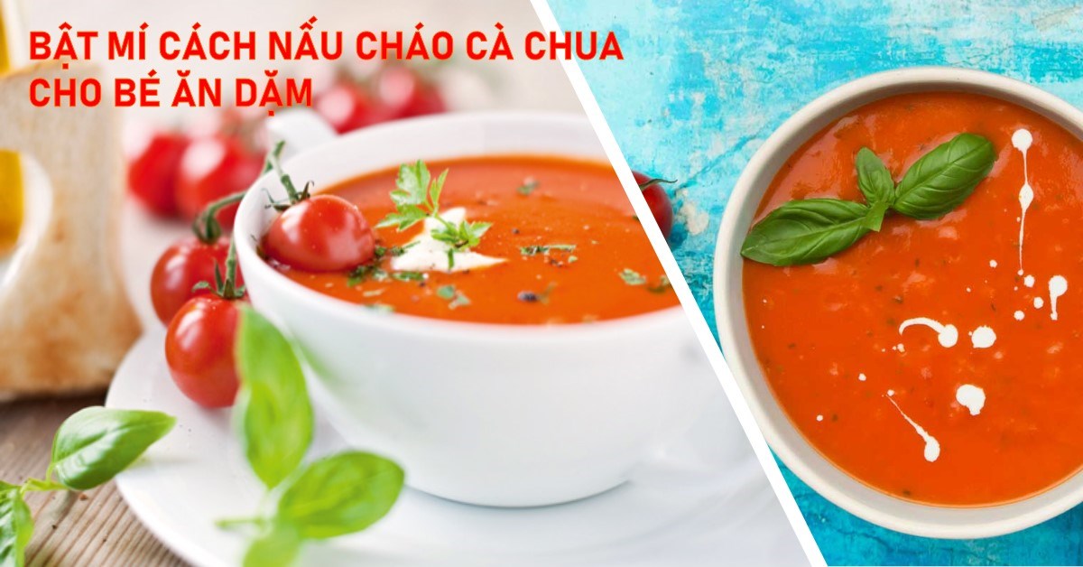 Tiết lộ cách nấu cháo cà chua cho bé ăn dặm thơm ngon