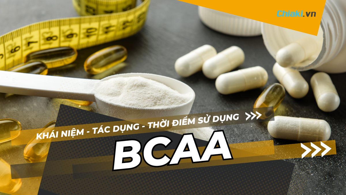 Bcaa là gì và có tác dụng gì? Khi nào nên sử dụng Bcaa cho người tập ...