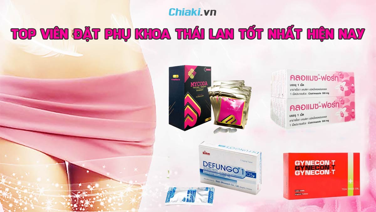Tận hưởng 6 viên đặt phụ khoa hàng đầu từ Thái Lan, được các chuyên gia ...