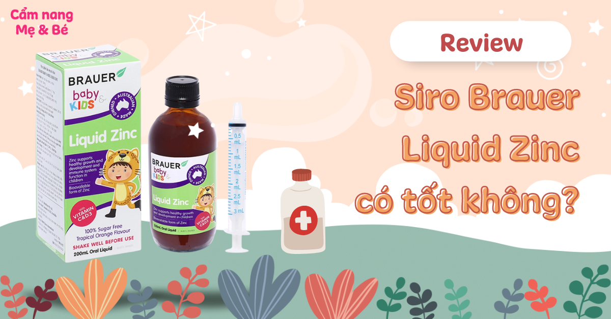 Đánh giá về siro Brauer Liquid Zinc: Công dụng và những điều cần biết