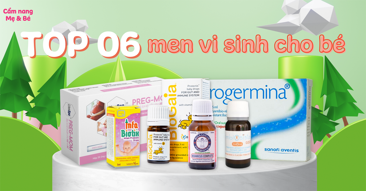 Top 6 men vi sinh giúp giải quyết vấn đề táo bón cho bé một cách hiệu ...