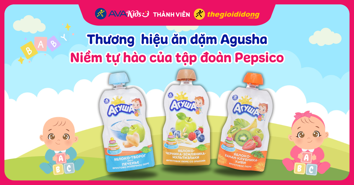 Agusha - Thương hiệu ăn dặm của Pepsico để tự hào
