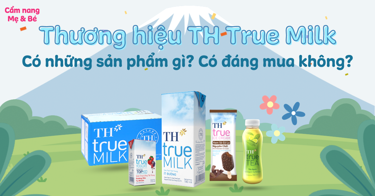 Sản phẩm của TH true MILK là gì và liệu chúng có đáng để mua không?