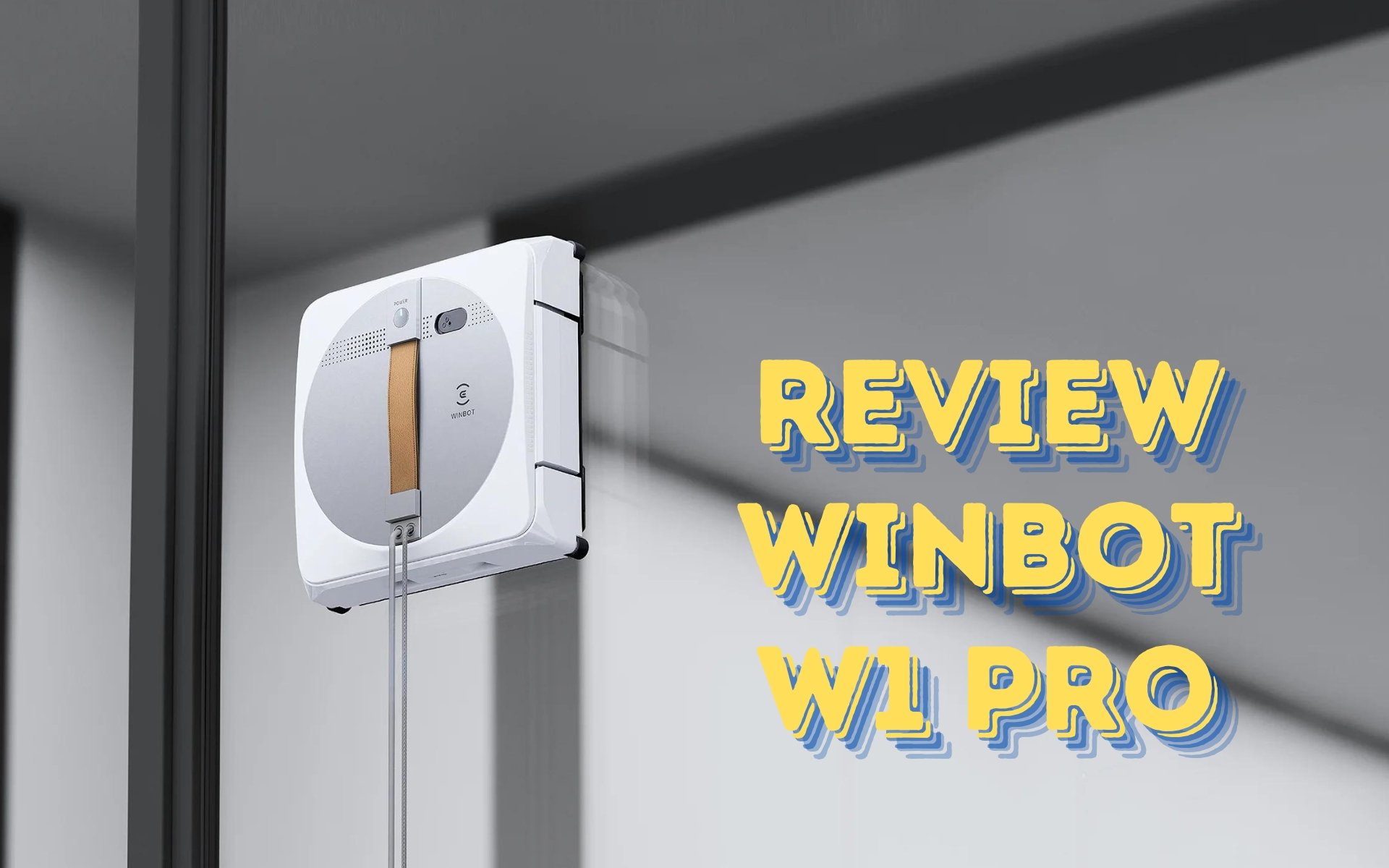 Đánh giá chi tiết về Ecovacs Winbot W1 Pro sau hơn 1 tháng sử dụng | Viết bởi Ngon Bổ Xẻ