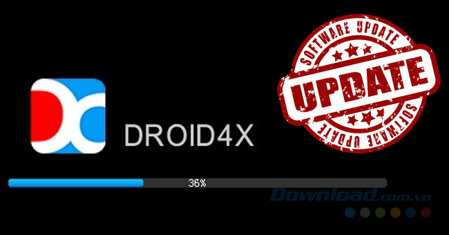 Hướng dẫn nâng cấp ứng dụng, game trên giả lập Droid4X