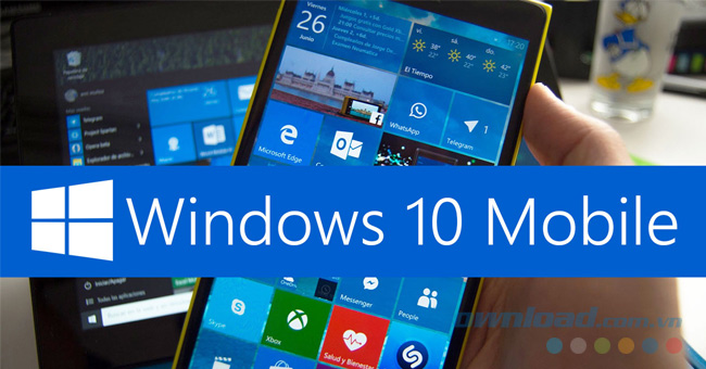 Cách nâng cấp Windows 10 Mobile cho điện thoại Windows - Mytour