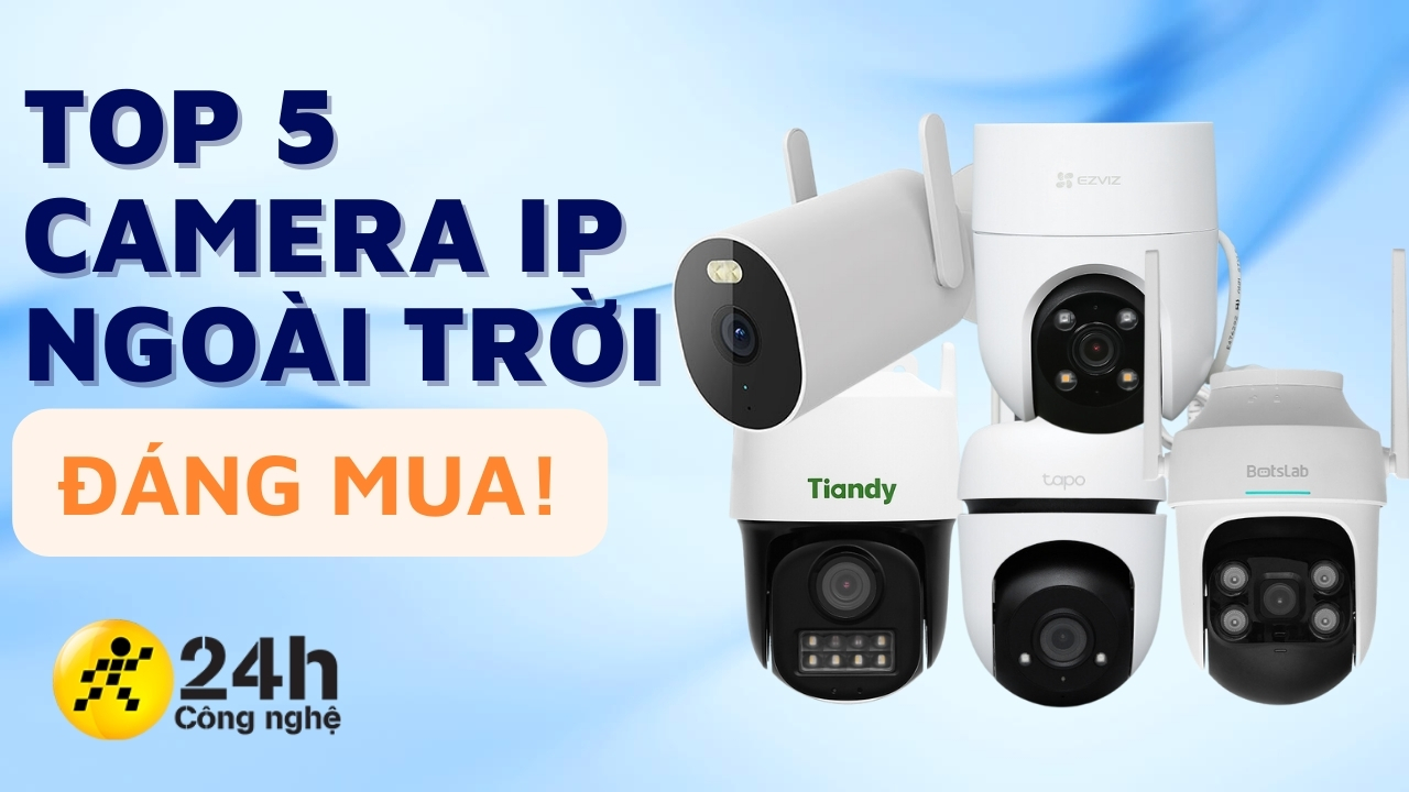 Bảo vệ căn nhà với bộ 5 camera IP chống nước, đáng sở hữu ngay