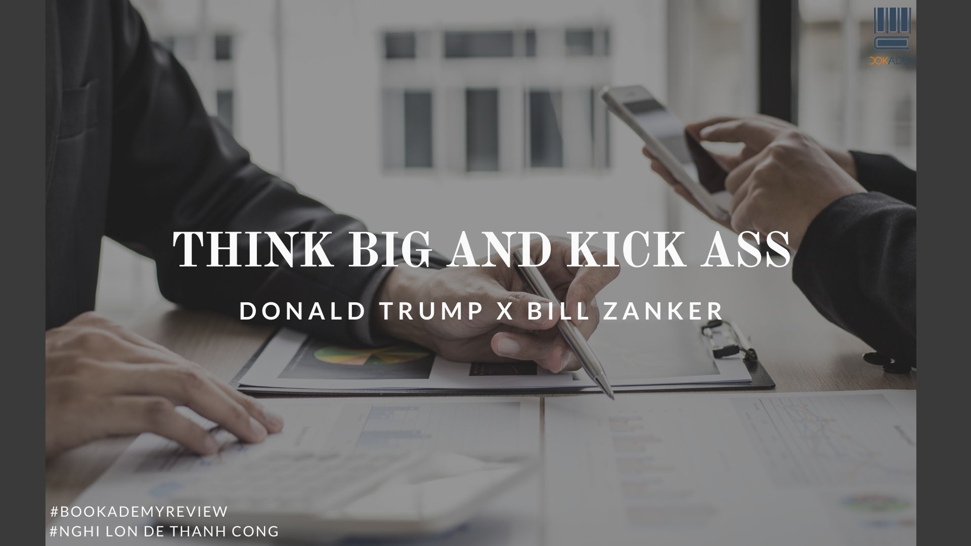 [Đánh Giá Sách] “Nghĩ To Để Thành Công”: Bài Học Kinh Doanh Từ Donald ...