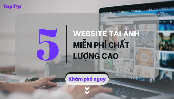 [Mẹo Quan Trọng] 5 Trang Web Tải Ảnh Miễn Phí Siêu Đỉnh Không Thể Bỏ Lỡ ...