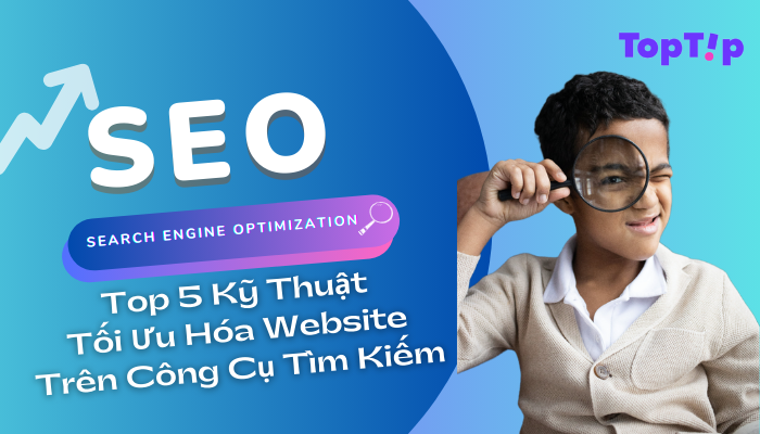 [Mẹo Quan Trọng] Top 5 Phương Pháp Tối Ưu Hóa Website Trên Công Cụ Tìm Kiếm (Search Engine ...