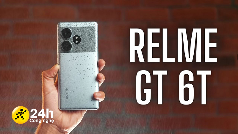 Trải nghiệm realme GT 6T: Giá chỉ từ 9.5 triệu, thiết kế đẹp mắt, cấu ...