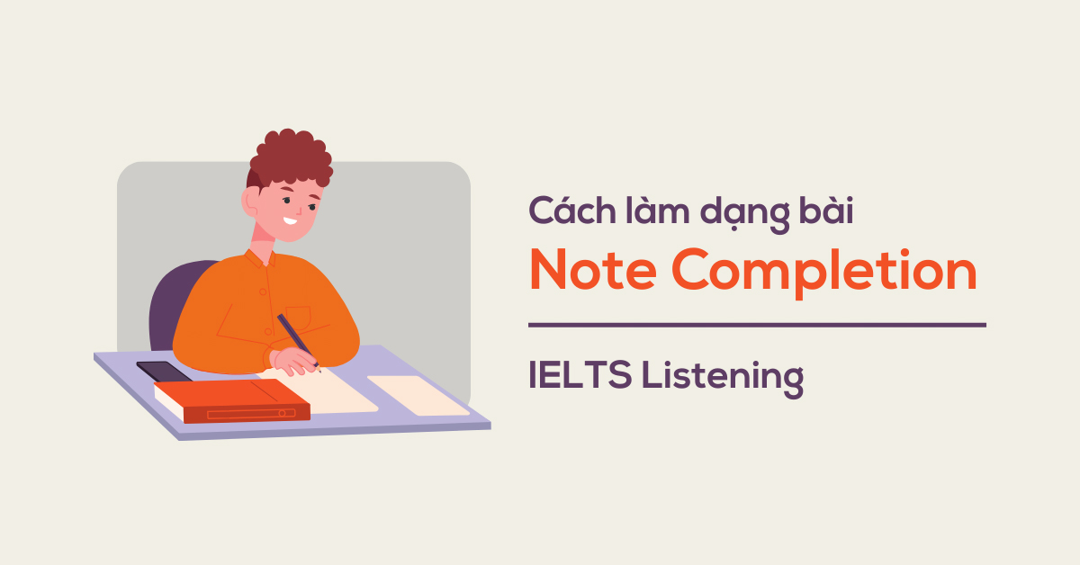 Note Completion IELTS Listening: Guide to completing the task