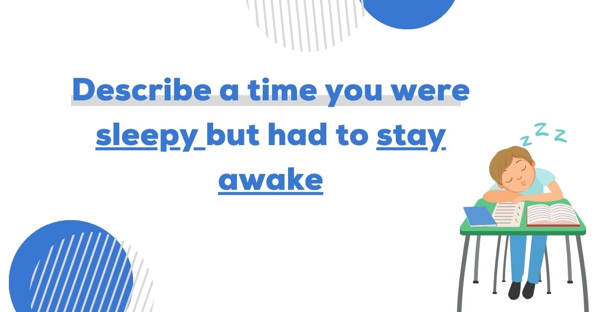 Portray an instance when you felt drowsy yet had to remain alert