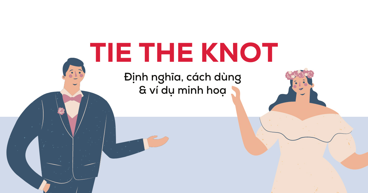Tie the knot - Definition, usage, and illustrative examples