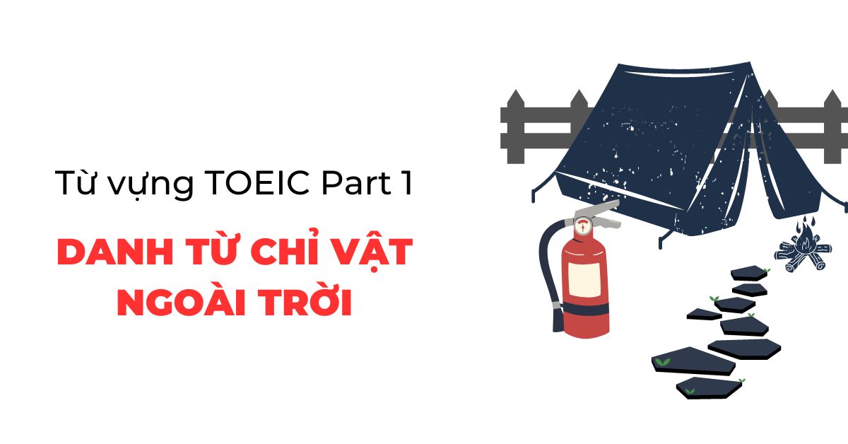 TOEIC Vocabulary Part 1 - Outdoor Objects | Mytour Academy