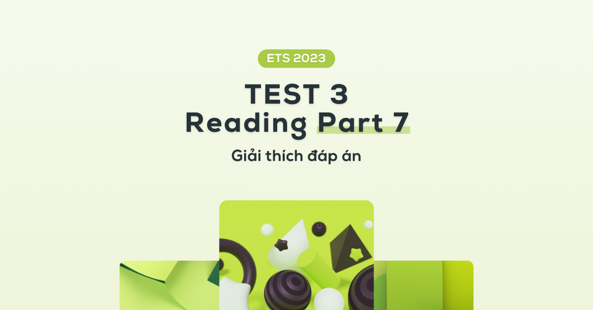 ETS 2023 Test 3 Part 7 - Đáp án và giải thích chi tiết