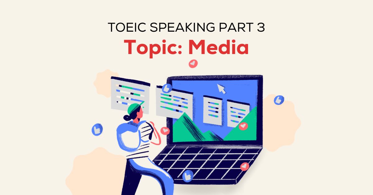 Sample TOEIC Speaking Part 3 Topic Media with Vocabulary [Audio]