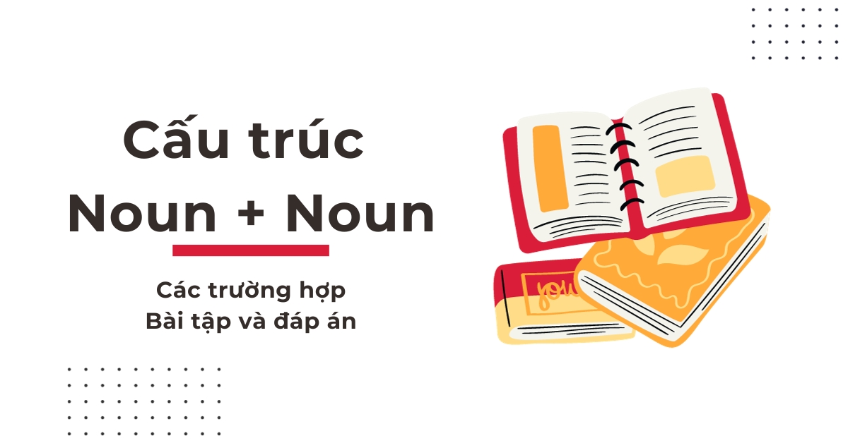 Structure Noun + Noun - Utilization Cases & Exercises