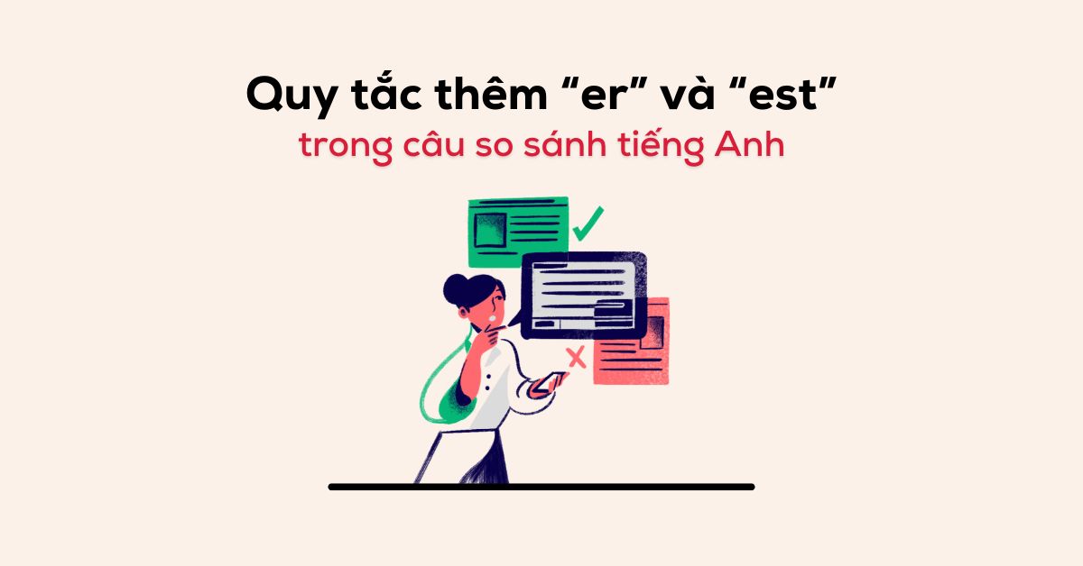 Các quy tắc thêm 'er' và 'est' trong so sánh tiếng Anh