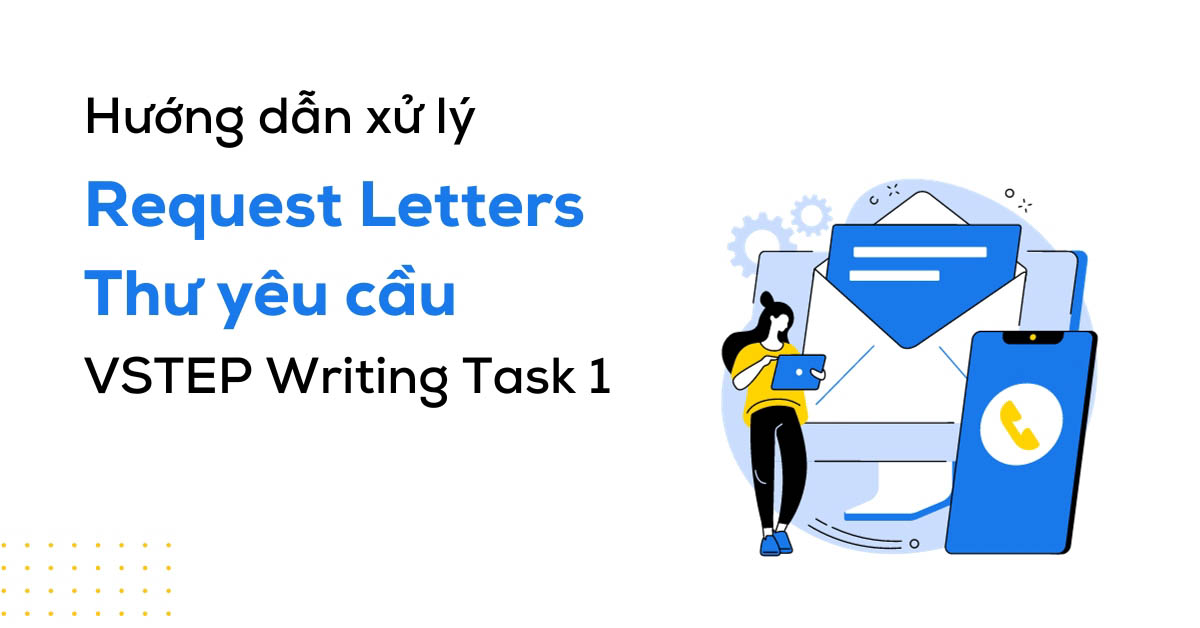 Guidance on Writing Request Letters - VSTEP Writing Task 1