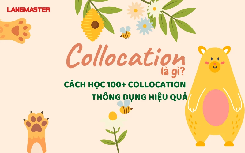 WHAT ARE COLLOCATIONS? EFFECTIVELY LEARN 100+ COMMON COLLOCATIONS