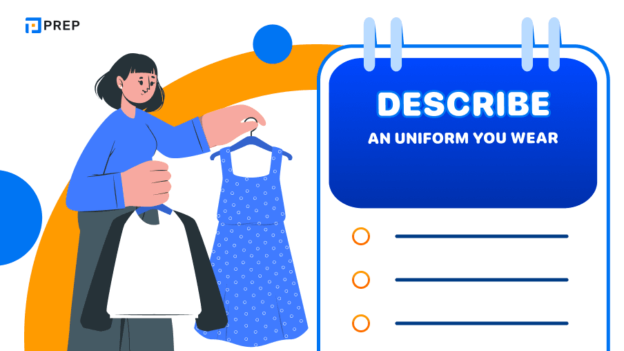 Sample Describe a uniform you wear IELTS Speaking Part 2, 3