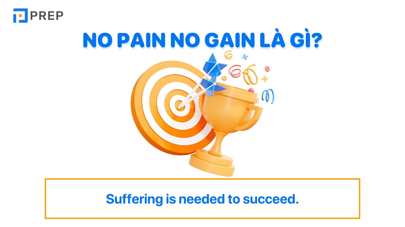 No pain no gain có nghĩa là gì? Idiom tương đương với No pain no gain