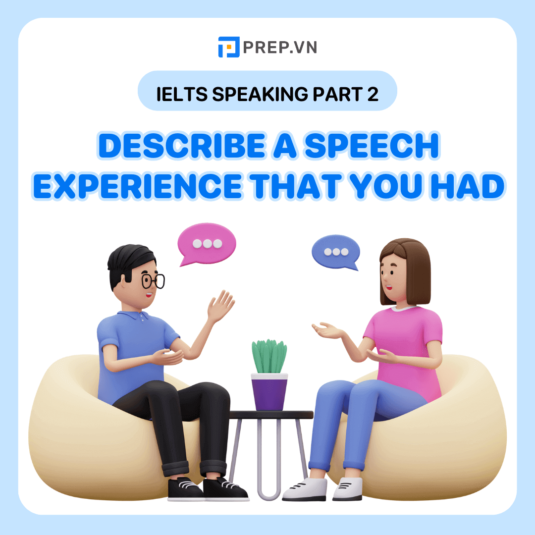 Sample Speaking Part 2, 3: Recount an experience of delivering a speech