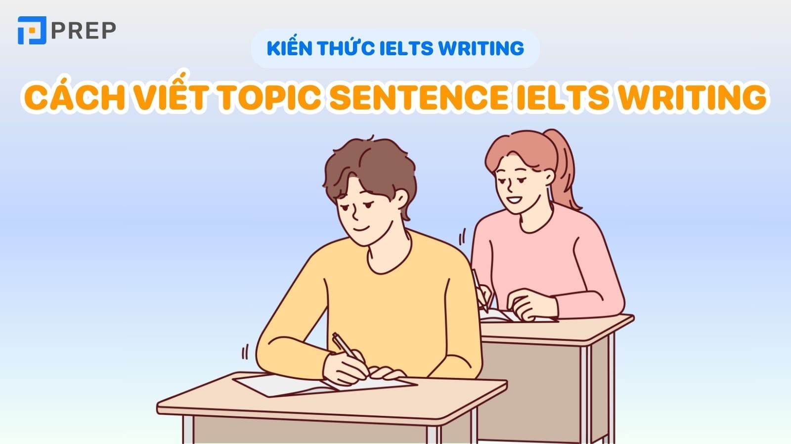 Phương pháp viết Câu Chủ Đề - Topic Sentence trong IELTS Writing Task 2