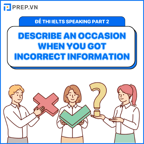 Describe an instance when you received inaccurate information
