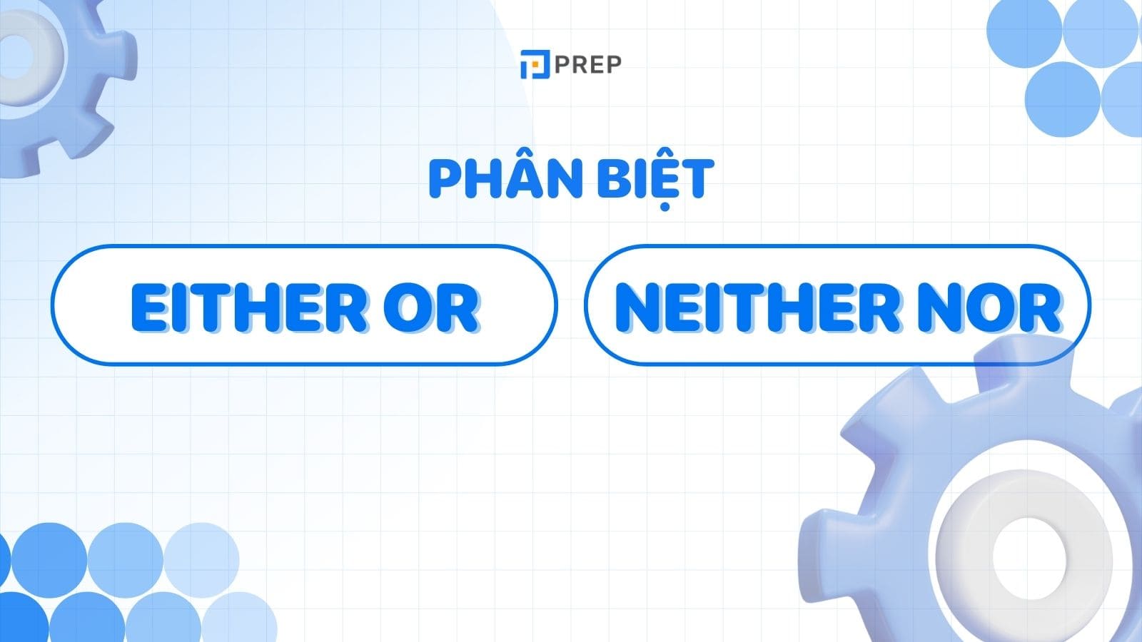Tips for distinguishing Either or and Neither nor in detail!