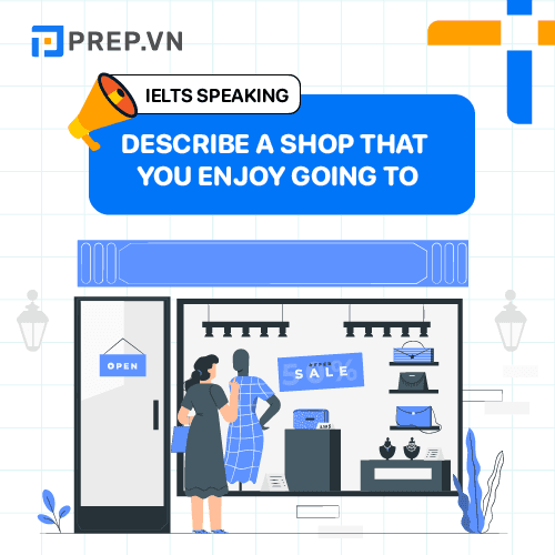 Describe a store you enjoy visiting: Sample Speaking Topic