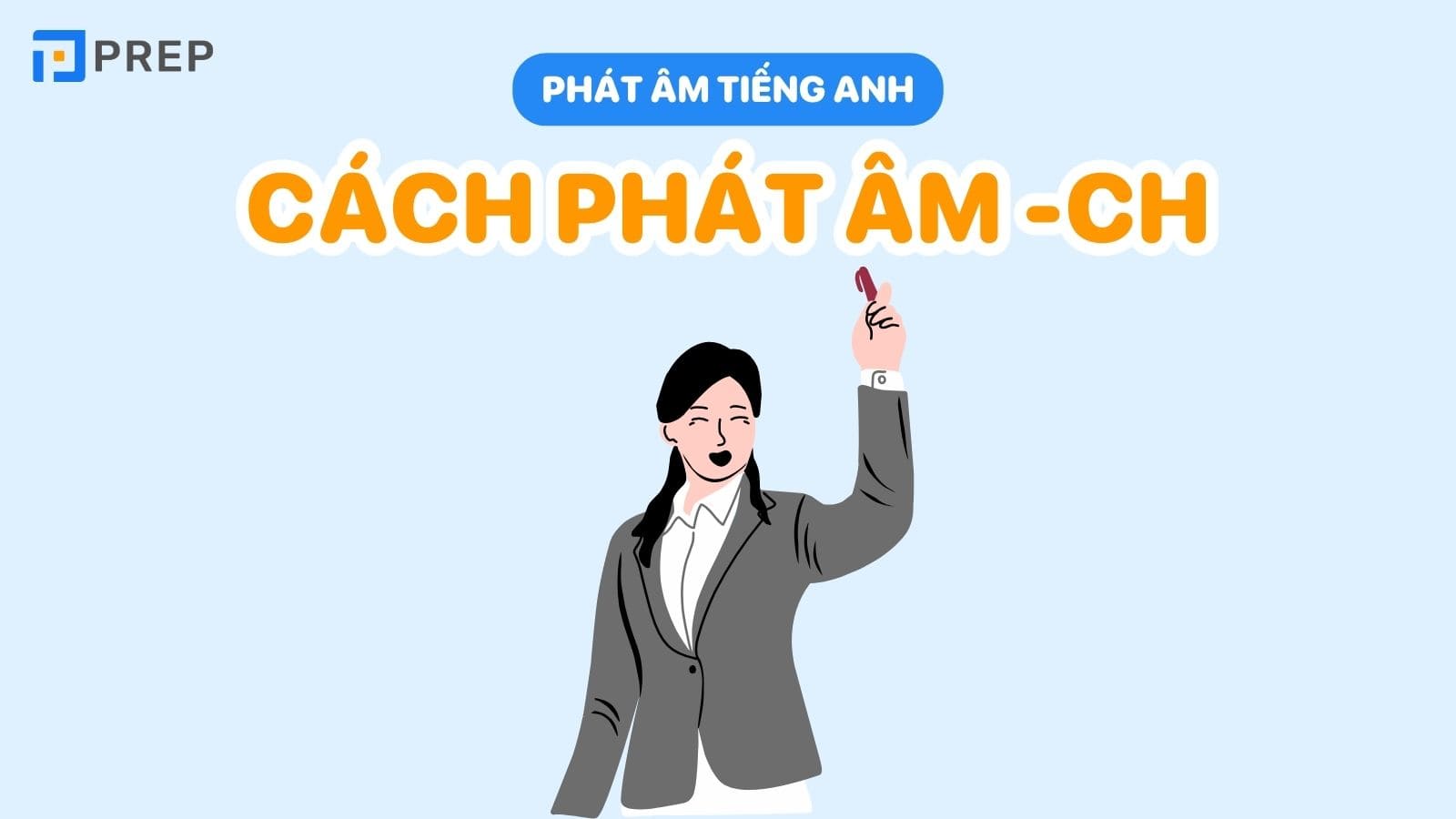 Mastering 3 easy ways to pronounce CH in English effortlessly