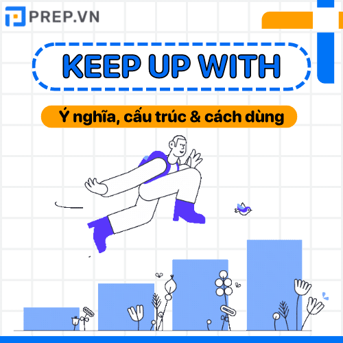Keep up with: Ý nghĩa, cấu trúc & cách dùng trong tiếng Anh