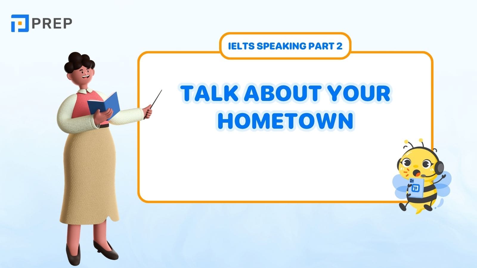 Sample: Talk about your hometown - Speaking Part 1 + 2 + 3