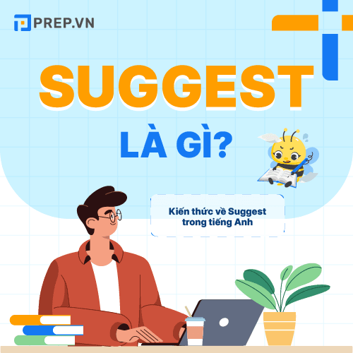 Suggest là gì? Cấu trúc Suggest chi tiết trong tiếng Anh