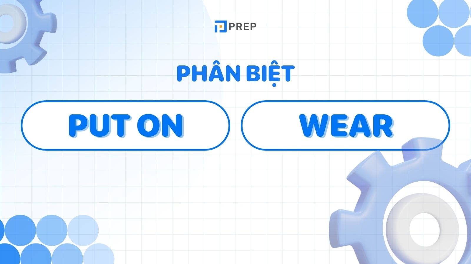 Differentiating Between Put on and Wear Accurately in English