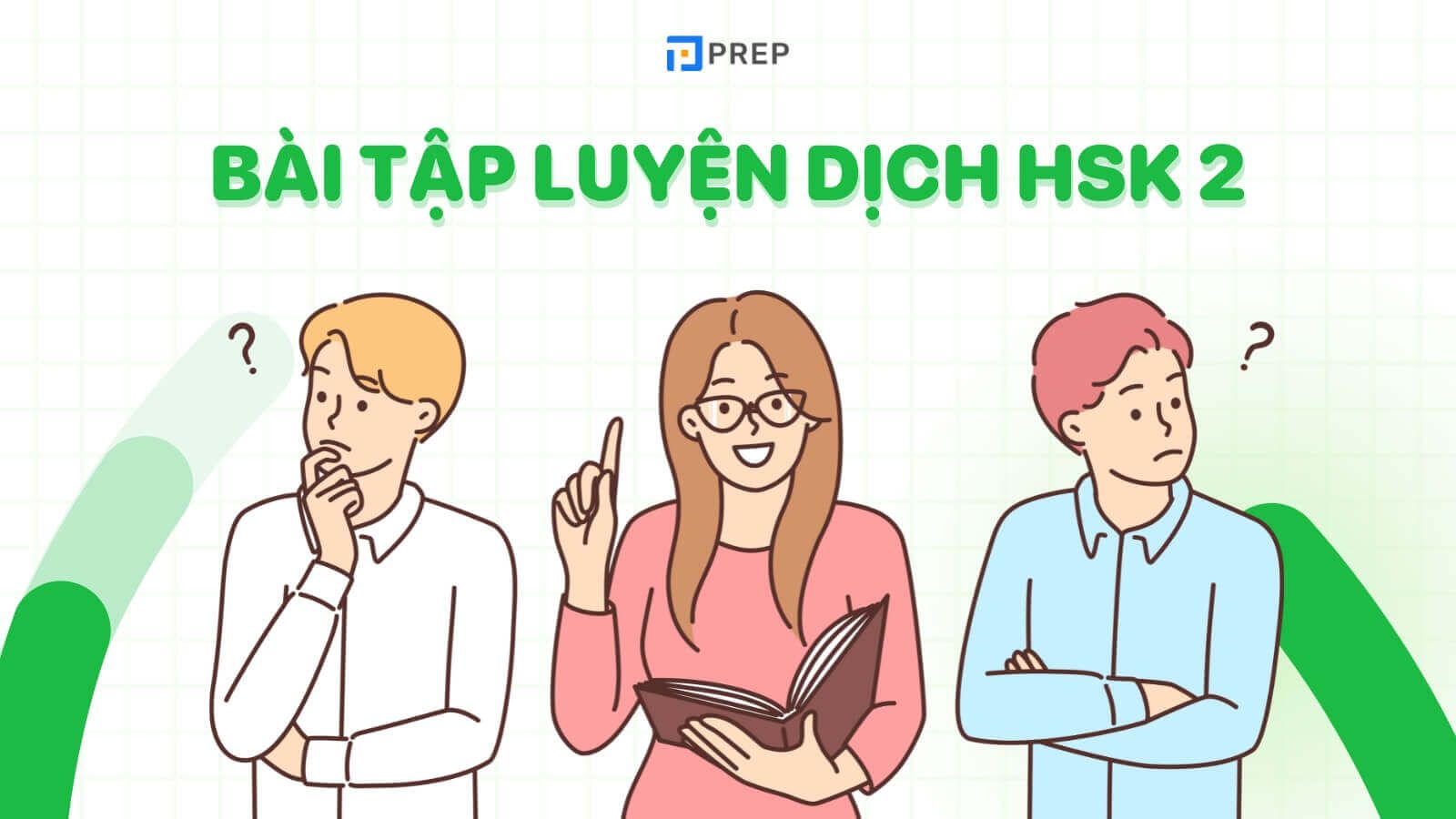 100+ bài tập rèn luyện dịch tiếng Trung các cấp độ HSK
