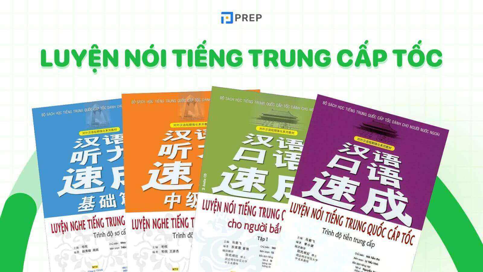 Bộ sách Luyện nói tiếng Trung cấp tốc: Tài liệu chiến thắng cách phát ...