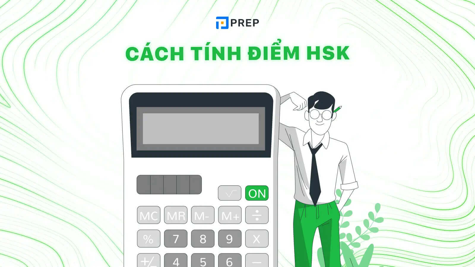 Thang điểm, cách tính điểm HSK 1 - 6, HSKK 2024 chi tiết