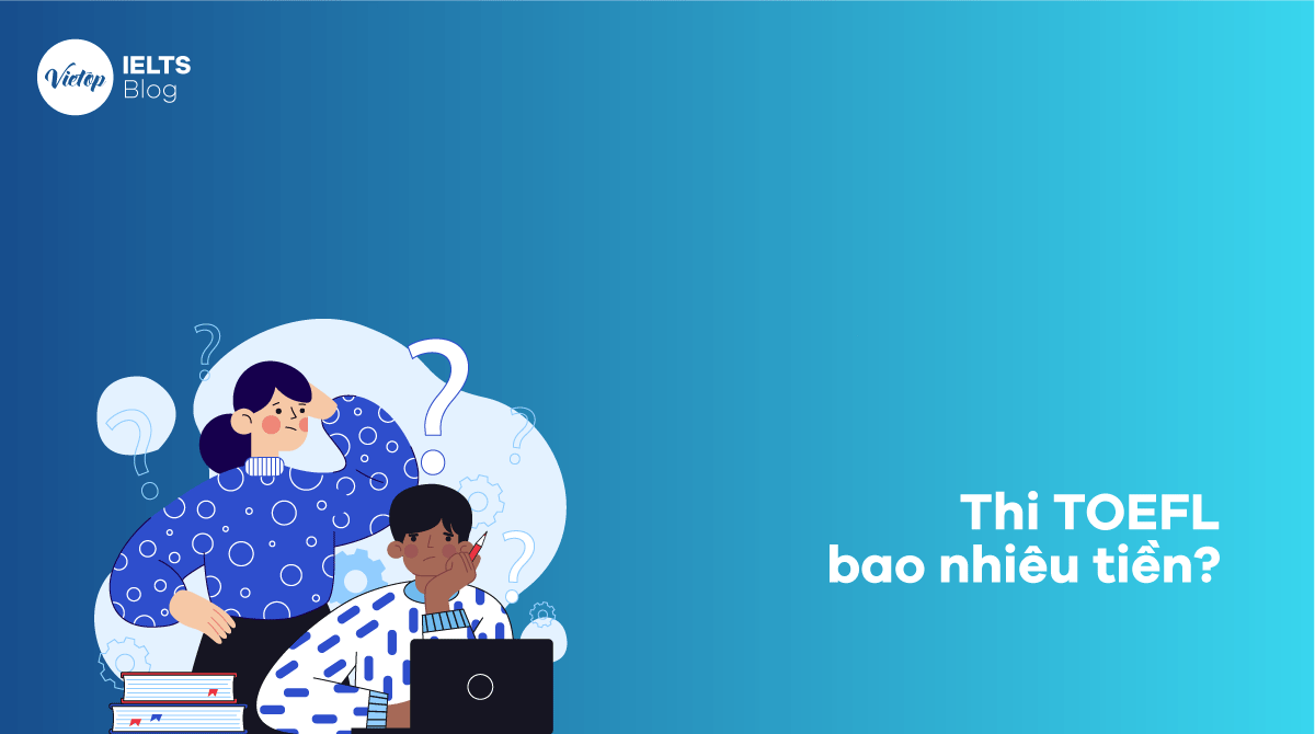 What is the meaning of TOEFL? How much does TOEFL cost?