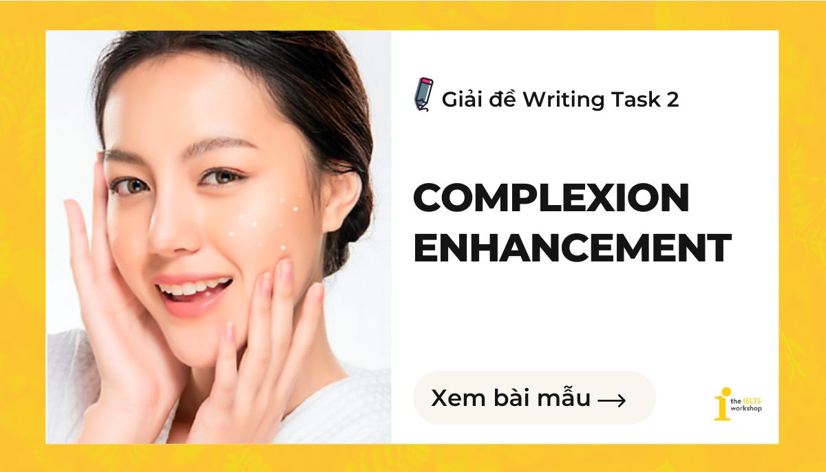 Sample Topic: Complexion Enhancement IELTS Writing Task 2 | Mytour
