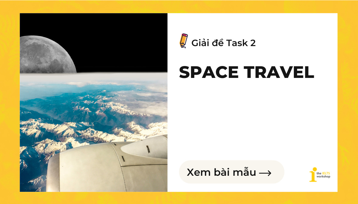 Sample IELTS Writing Task 2 - Topic: Space Travel | Mytour