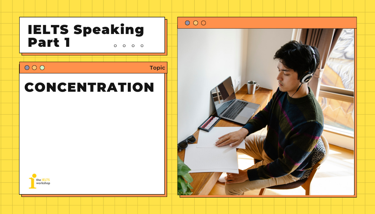 Topic: Focus IELTS Speaking Part 1 | Sample + Vocabulary
